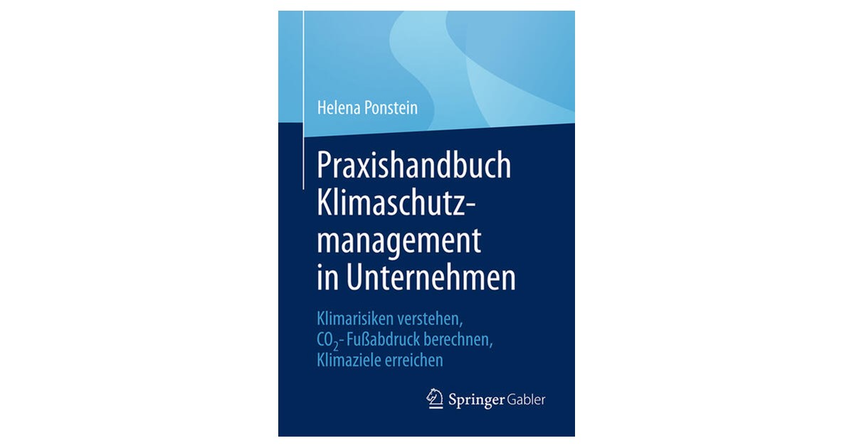 Ponstein | Praxishandbuch Klimaschutzmanagement in Unternehmen | 1 ...