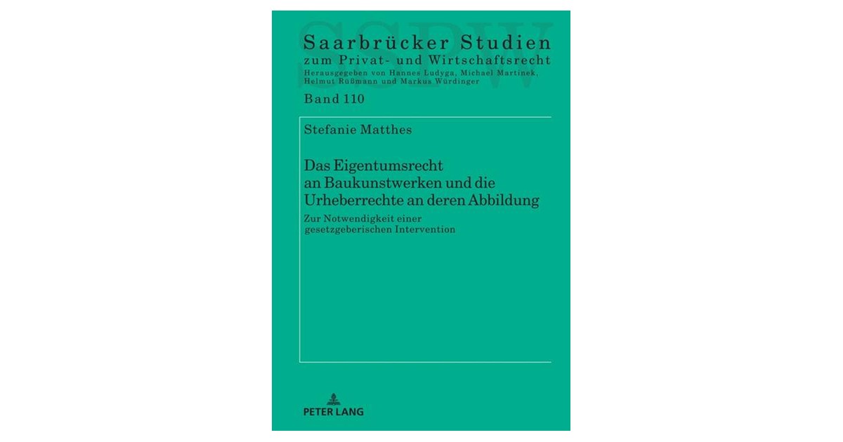 Matthes | Das Eigentumsrecht an Baukunstwerken und die Urheberrechte an ...