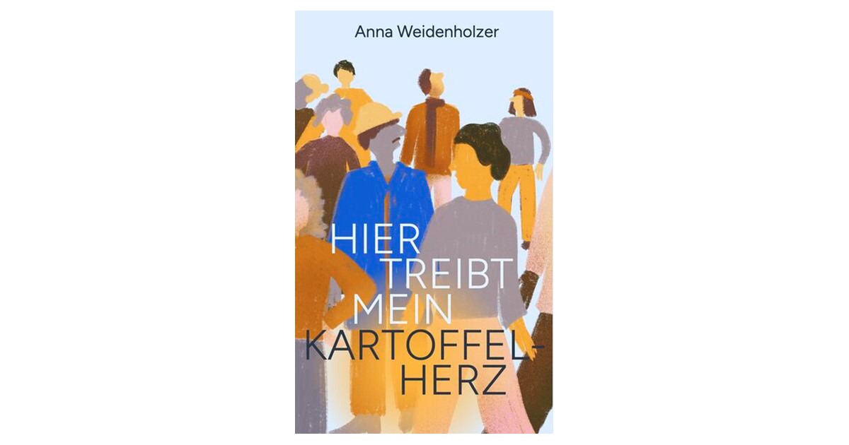 Weidenholzer | Hier treibt mein Kartoffelherz | 1. Auflage | 2025 | beck-shop.de