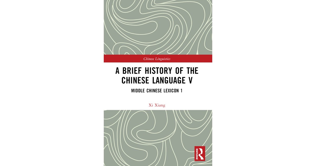 Xiang | A Brief History of the Chinese Language V | 1. Auflage | 2024 ...
