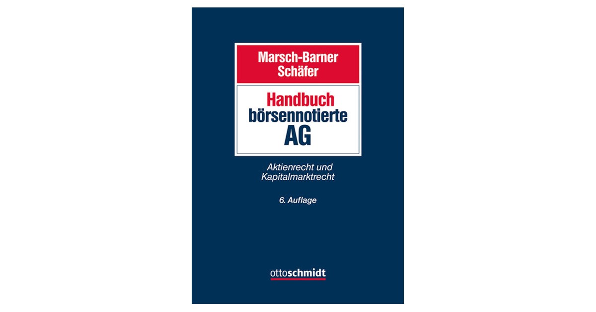 Marsch-Barner / Schäfer | Handbuch börsennotierte AG | 6. Auflage ...