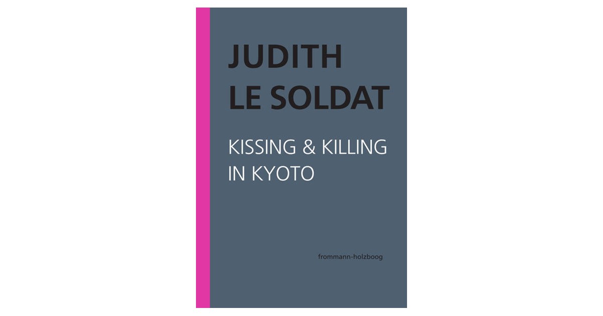 Le Soldat / Judith Le Soldat-Stiftung | Judith Le Soldat: Werkausgabe ...