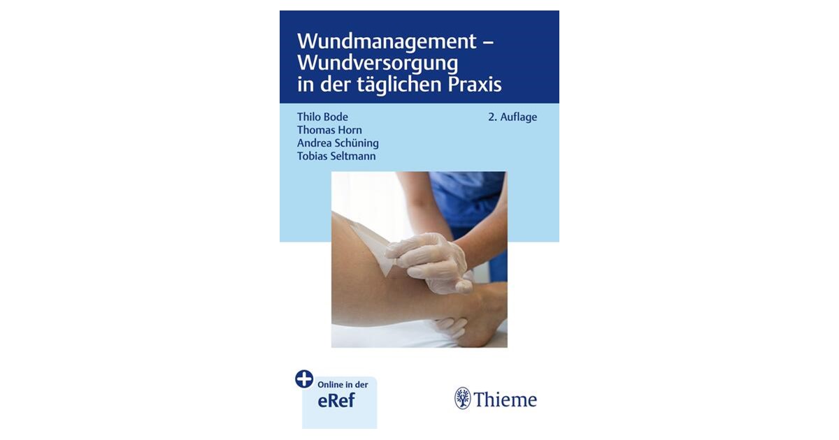 Bode / Horn | Wundmanagement - Wundversorgung in der täglichen Praxis | 2. Auflage | 2025 | beck ...