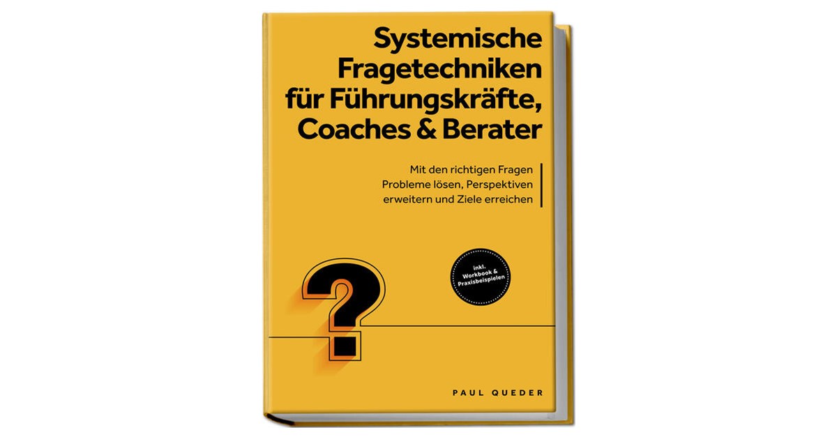 Queder | Systemische Fragetechniken für Führungskräfte, Coaches ...