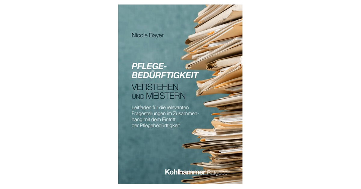 Bayer | Pflegebedürftigkeit verstehen und meistern | 1. Auflage | 2025 ...