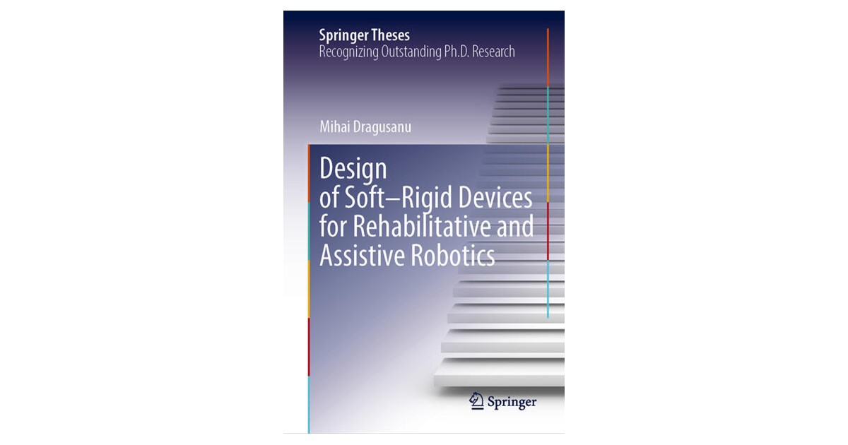 Dragusanu | Design of Soft–Rigid Devices for Rehabilitative and ...