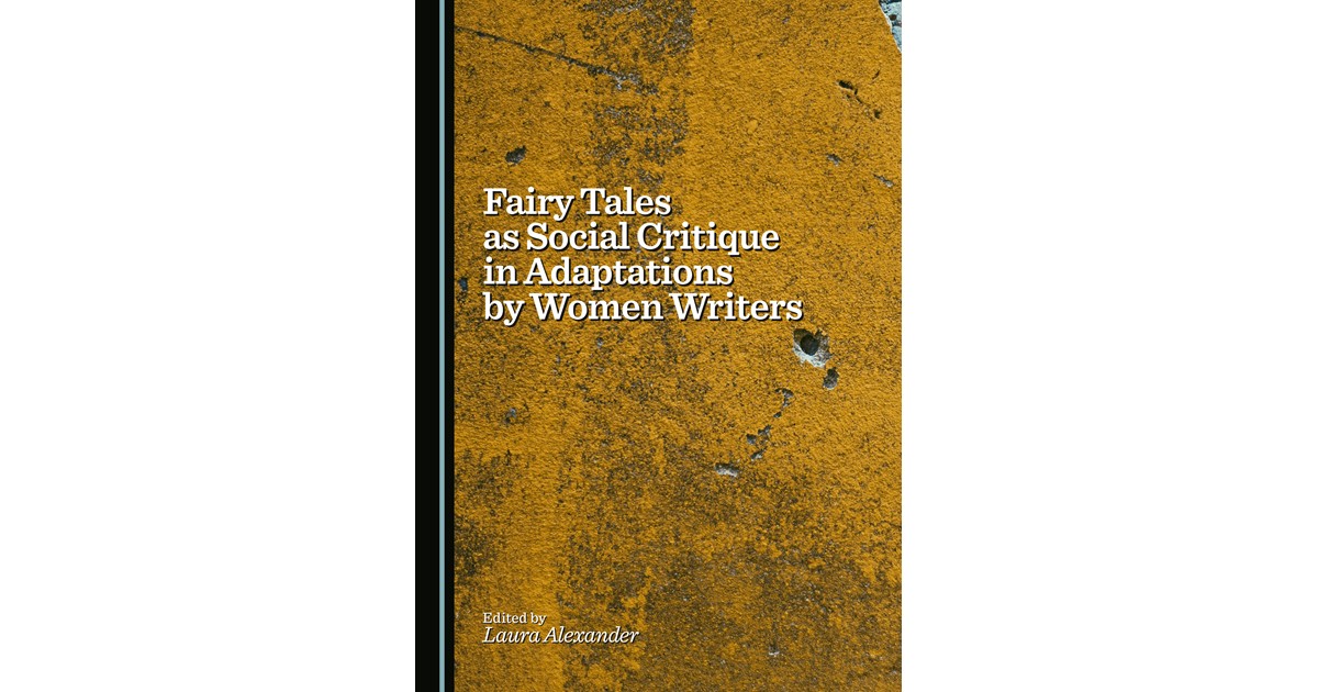 Alexander | Fairy Tales as Social Critique in Adaptations by Women ...
