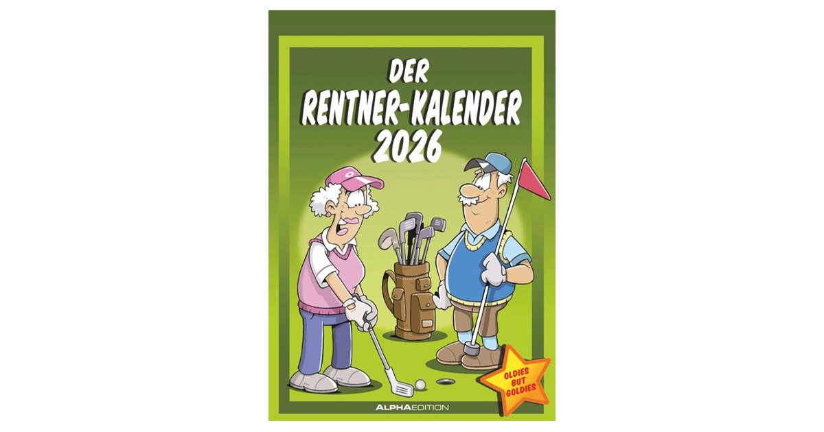 Alpha Edition | Der Rentner-Kalender 2026 - Bild-Kalender 23,7x34 cm ...