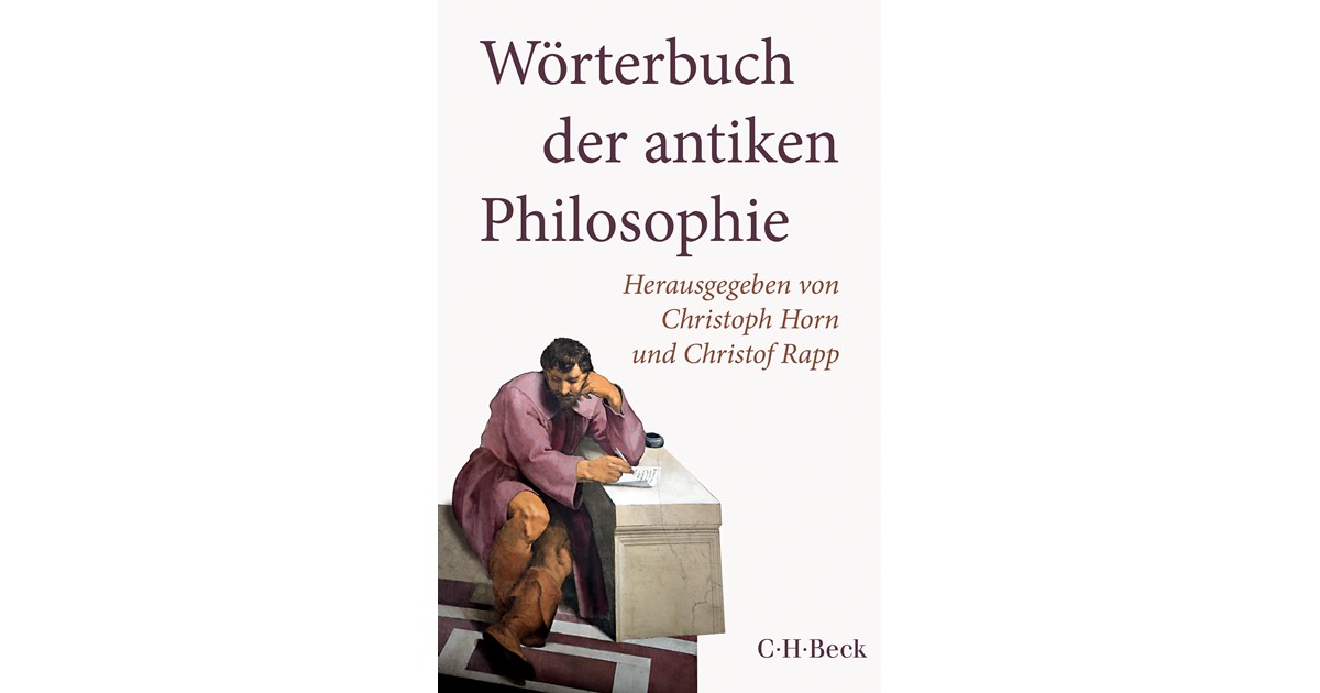 Wörterbuch der antiken Philosophie | Horn, Christoph / Rapp, Christof ...