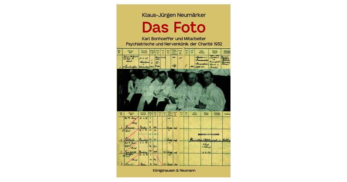 Neumärker | Das Foto – Karl Bonhoeffer und Mitarbeiter | 1. Auflage ...