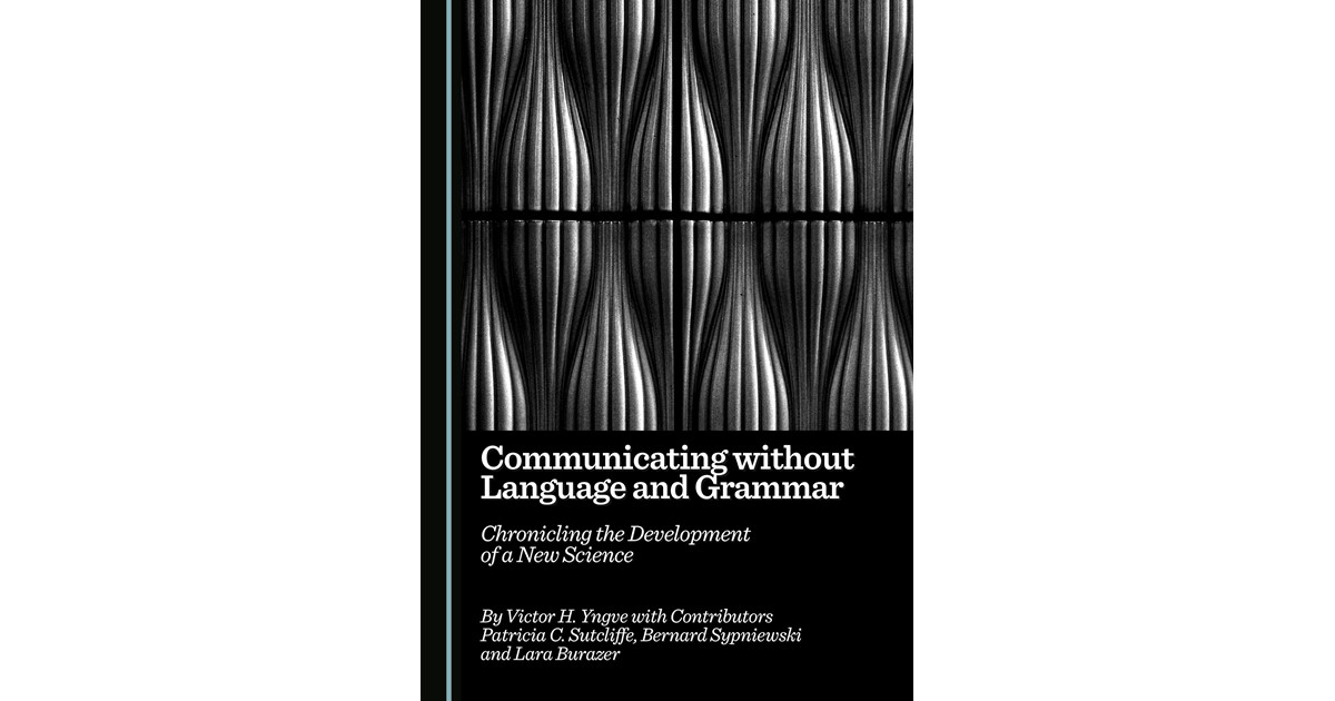 Yngve / Sutcliffe | Communicating without Language and Grammar | 1 ...