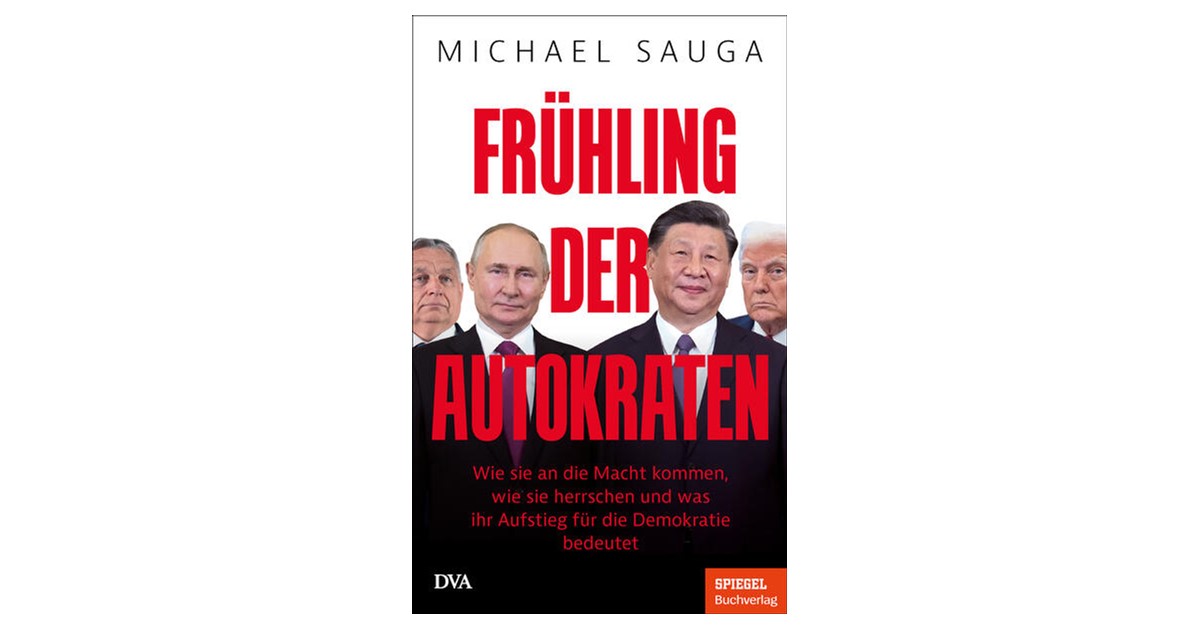 Sauga | Frühling der Autokraten | 1. Auflage | 2025 | beck-shop.de