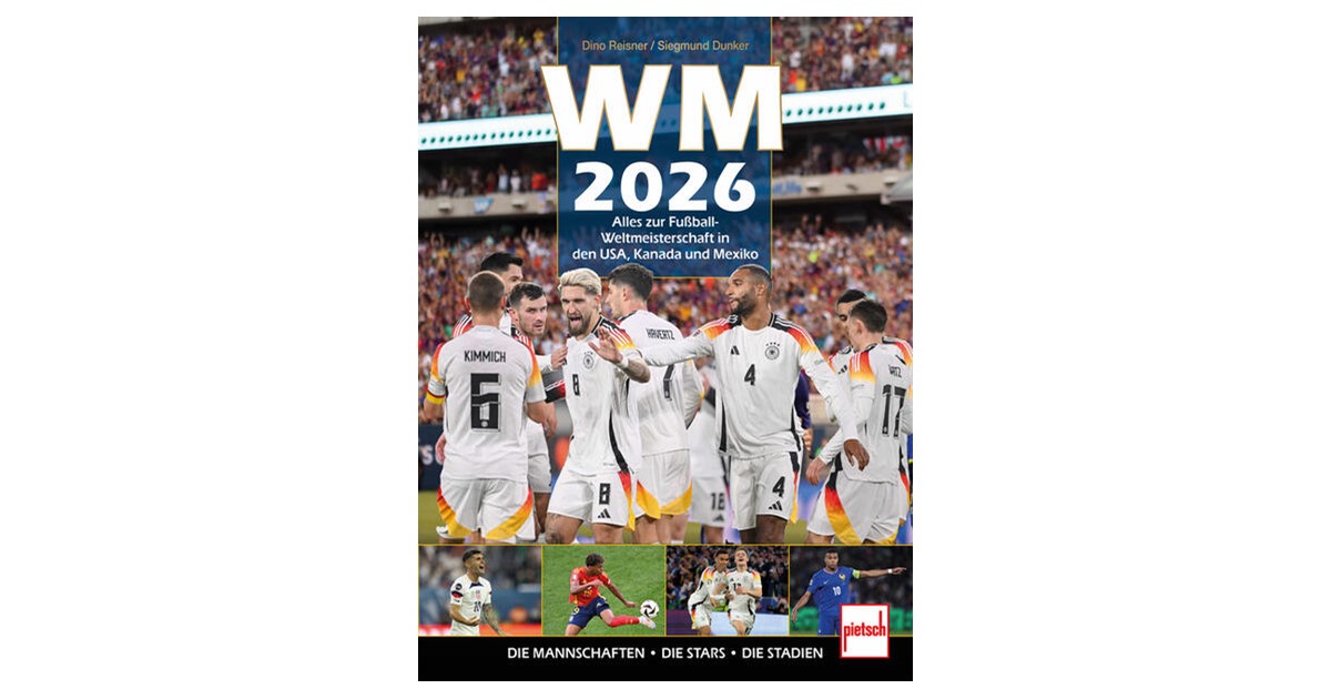 Reisner / Dunker | WM 2026 Alles zur Fußball WM in den USA, Kanada und ...