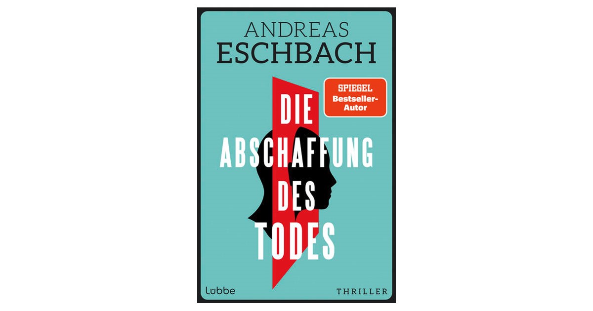 Eschbach | Die Abschaffung des Todes | 1. Auflage | 2025 | beck-shop.de
