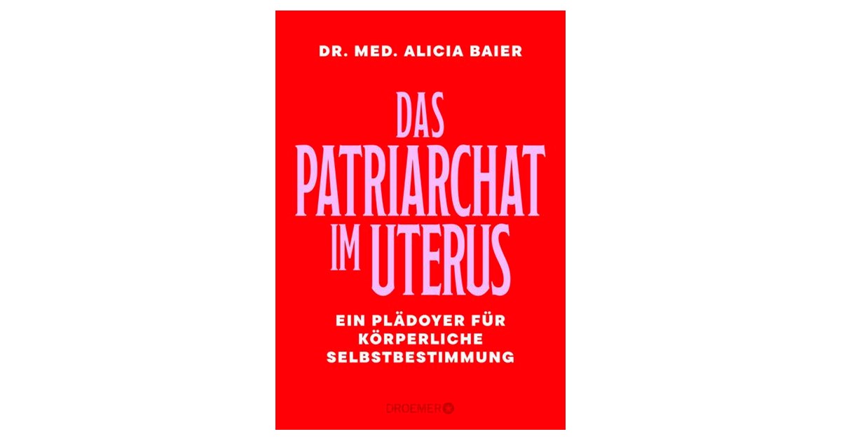 Baier | Das Patriarchat im Uterus | 3. Auflage | 2025 | beck-shop.de