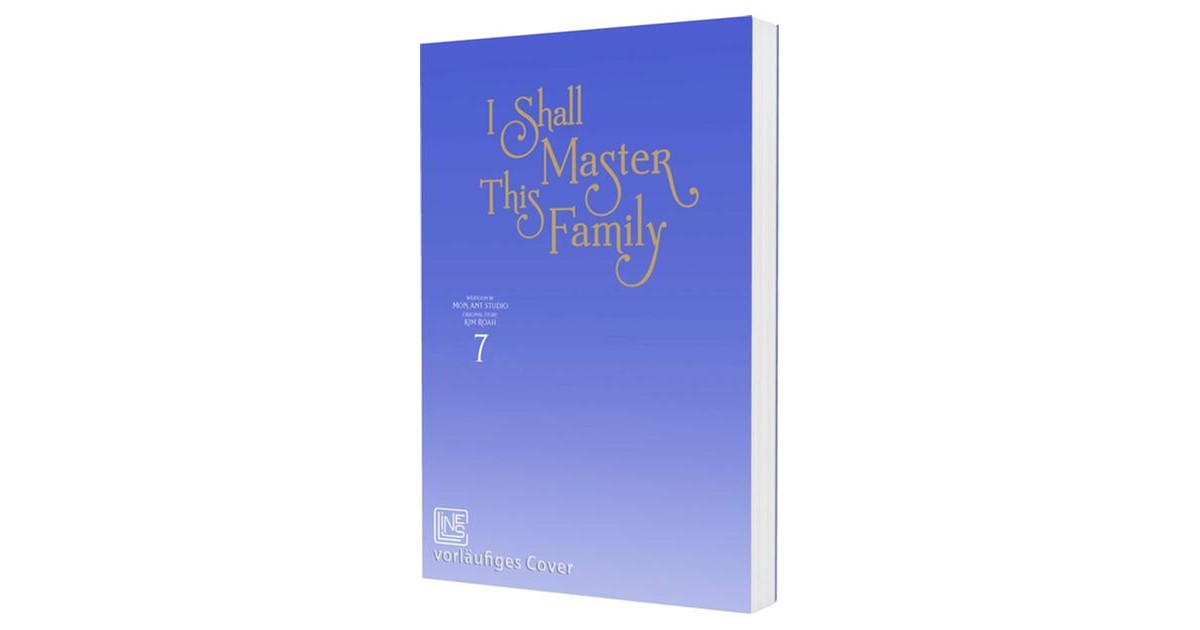 Original story by Kim Roah | I Shall Master This Family 7 | 1. Auflage ...