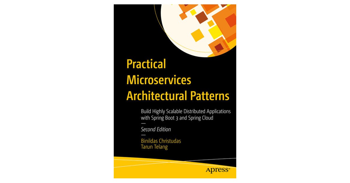 Christudas / Telang | Practical Microservices Architectural Patterns ...