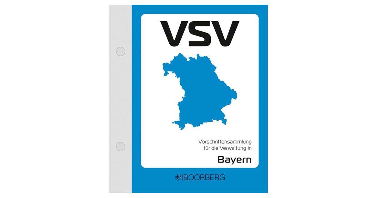 Vorschriftensammlung für die Verwaltung in Bayern (VSV) | 1. Auflage ...