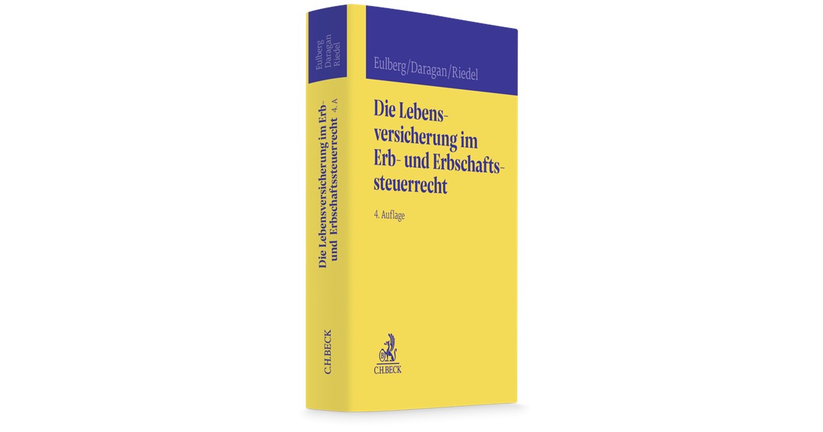 Eulberg / Daragan | Die Lebensversicherung im Erb- und ...