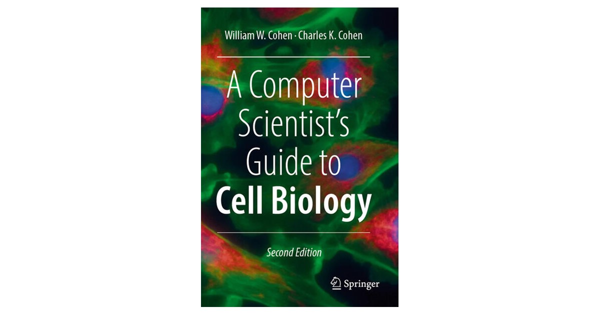 Cohen | A Computer Scientist's Guide to Cell Biology | 2. Auflage ...