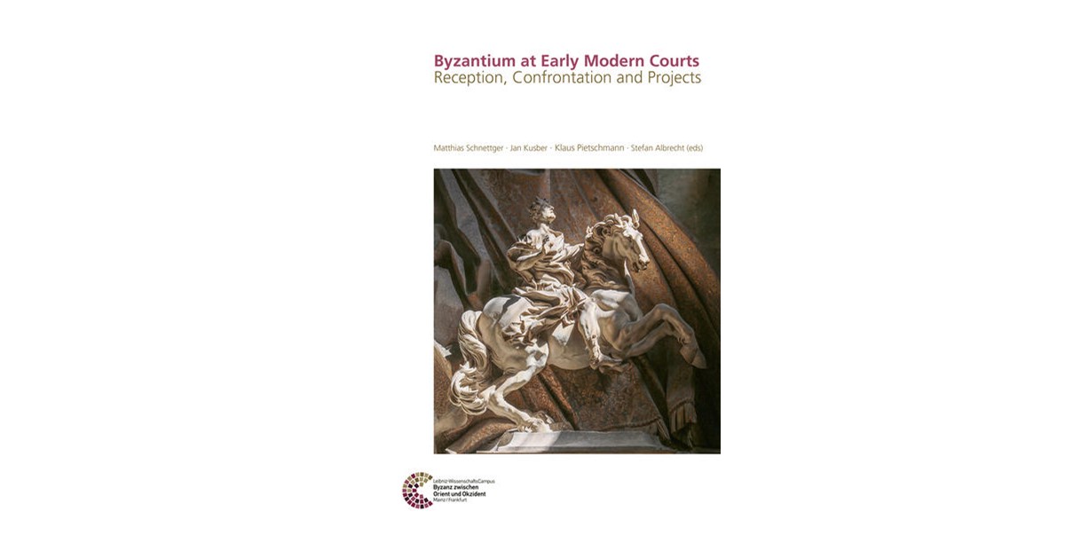 Schnettger / Kusber | Byzantium at Early Modern Courts | 1. Auflage ...