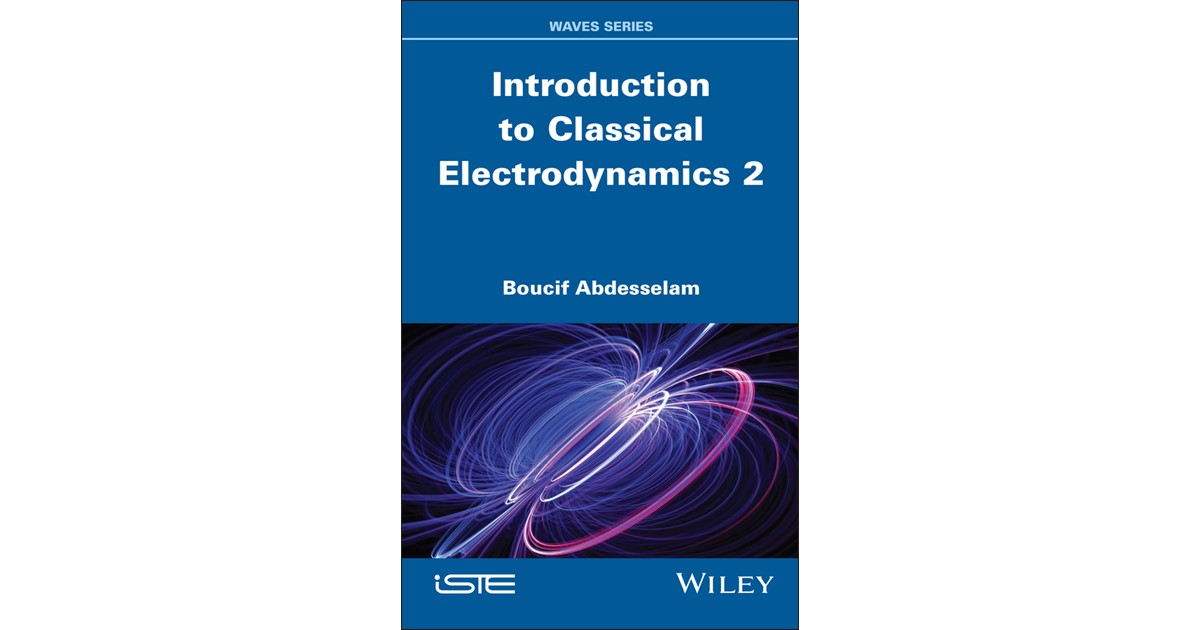 Abdesselam | Introduction to Classical Electrodynamics, Volume 2 | 1 ...