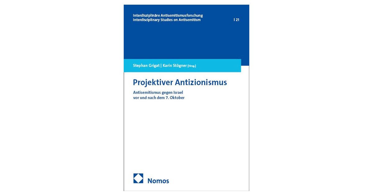 Grigat / Stögner | Projektiver Antizionismus | 1. Auflage | 2025 | 21 ...