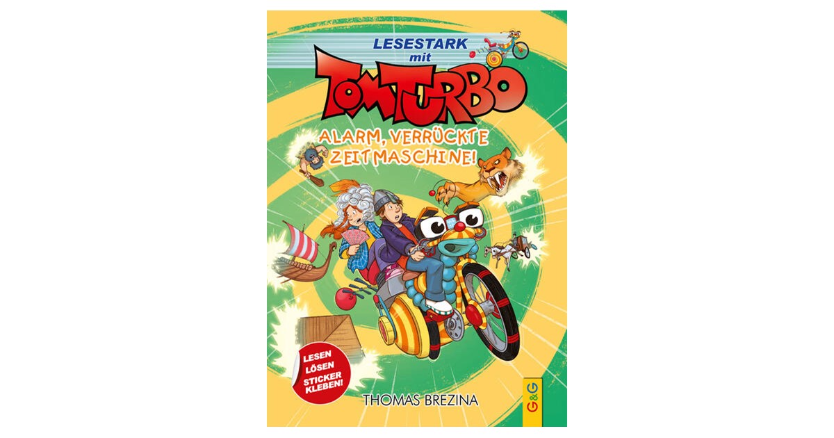 Brezina | Tom Turbo - Lesestark - Alarm, verrückte Zeitmaschine! | 1 ...