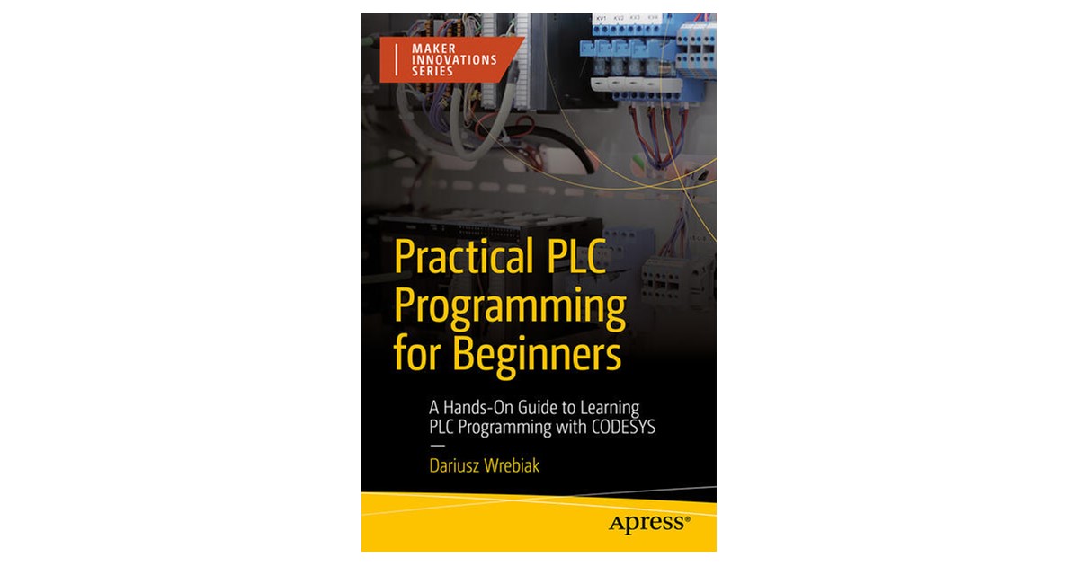 Wrebiak | Practical PLC Programming for Beginners | 1. Auflage | 2026 | beck-shop.de